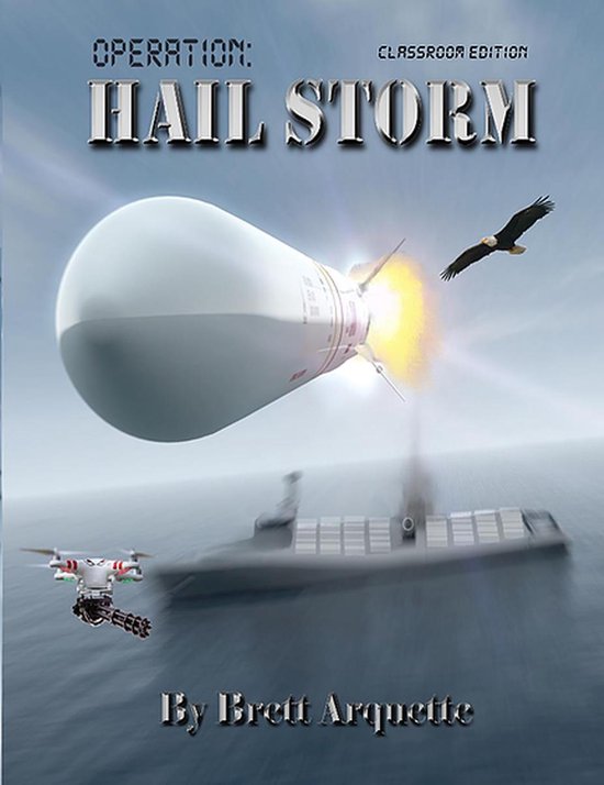 Hail 1 - Operation Hail Storm (ebook), Brett Arquette | 9781540164285 ...