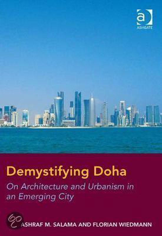 Demystifying Doha (ebook), Ashraf M. Salama | 9781409466352 | Boeken | bol.com