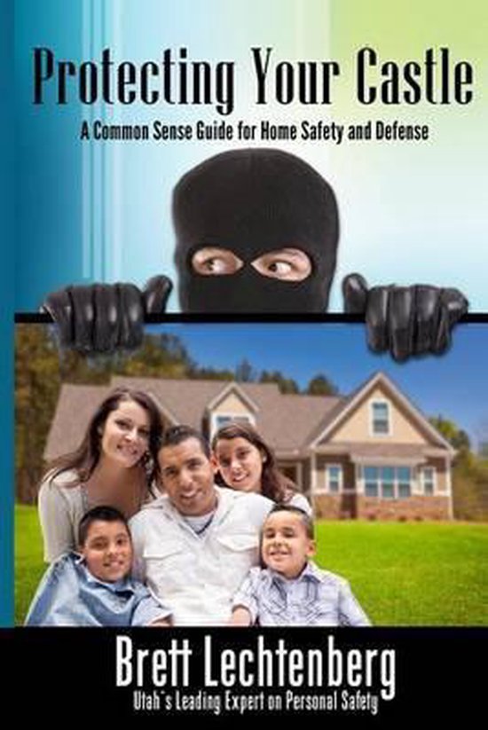 Protecting Your Castle, MR Brett G Lechtenberg | 9781532907012 | Boeken ...