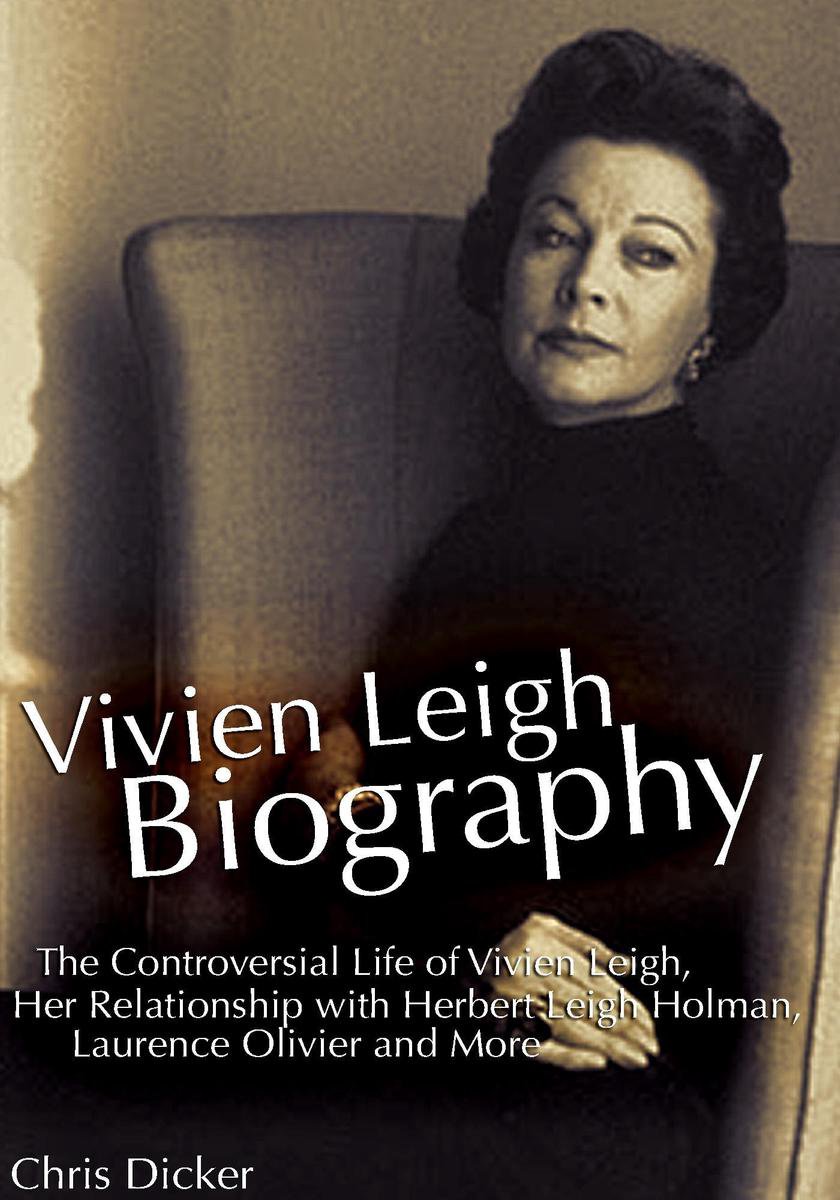 Biography Series - Vivien Leigh Biography: The Controversial Life of ...