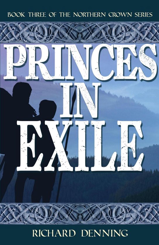 Northern Crown 3 - Princes in Exile (ebook), Richard Denning ...