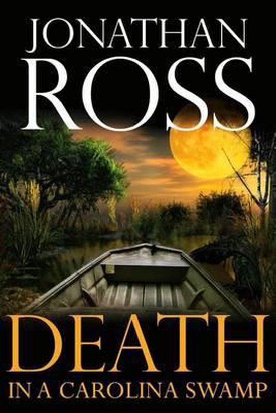 Death in a Carolina Swamp | 9781533591104 | Jonathan Ross | Boeken | bol