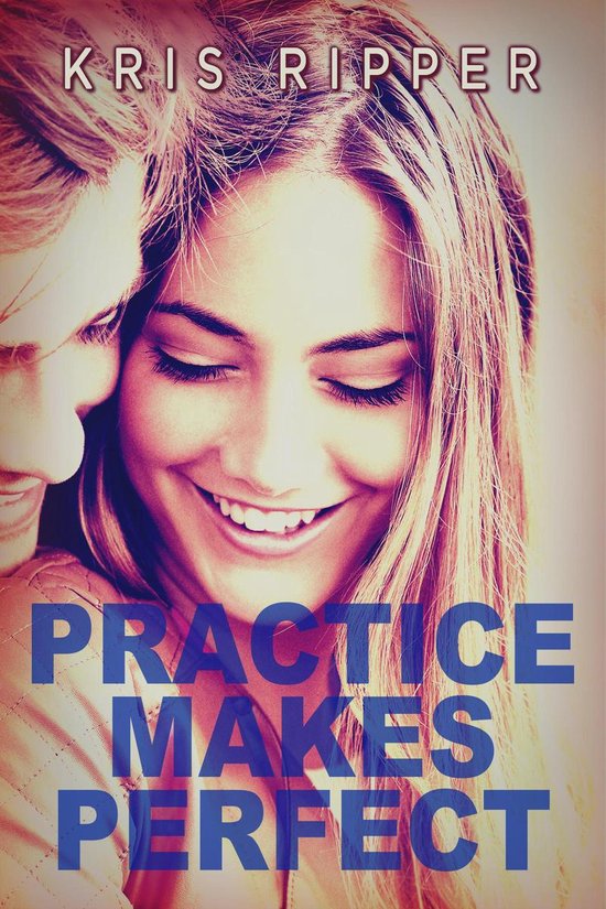Practice Makes Perfect (ebook), Kris Ripper | 1230001641837 | Boeken ...