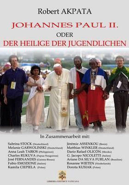 Johannes Paul II. oder der Heilige der Jugendlichen, Robert Akpata ...