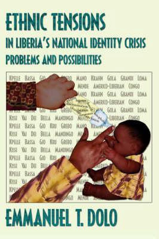 Ethnic Tensions in Liberia's National Identity Crisis: Problems and Possibilities,... | bol.com