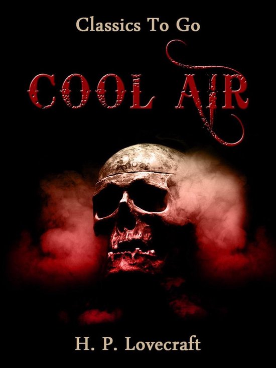 Classics To Go - Cool Air (ebook), Howard Phillips Lovecraft ...