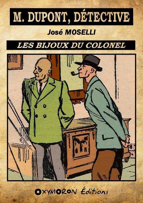 M. Dupont, détective 6 - Les bijoux du colonel (ebook), Jose Moselli ...