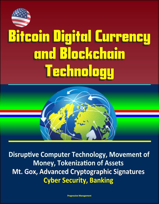 Bitcoin Digital Currency and Blockchain Technology: Disruptive Computer ...