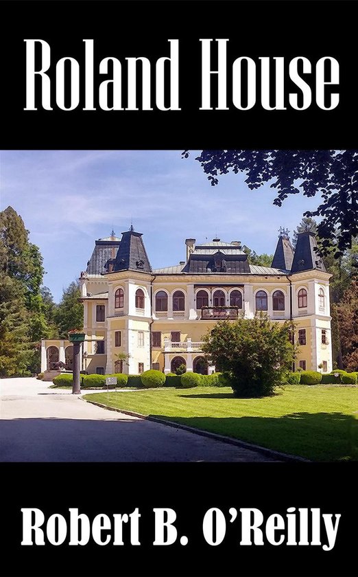 Roland House (ebook), Robert O'Reilly | 1230002067759 | Boeken | bol