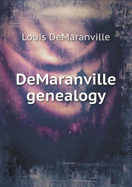 DeMaranville genealogy, Louis Demaranville | 9785519476706 | Boeken ...