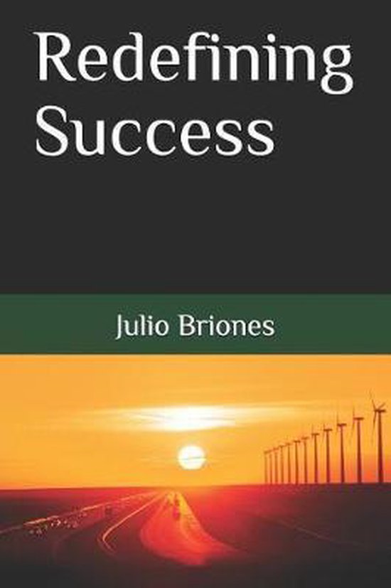 Redefining Success, Julio Briones | 9781720080572 | Boeken | bol.com