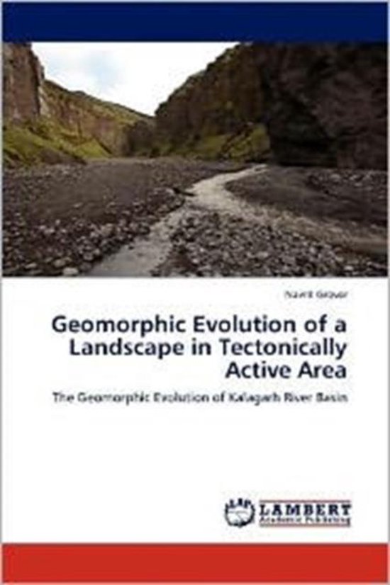 Geomorphic Evolution of a Landscape in Tectonically Active Area ...
