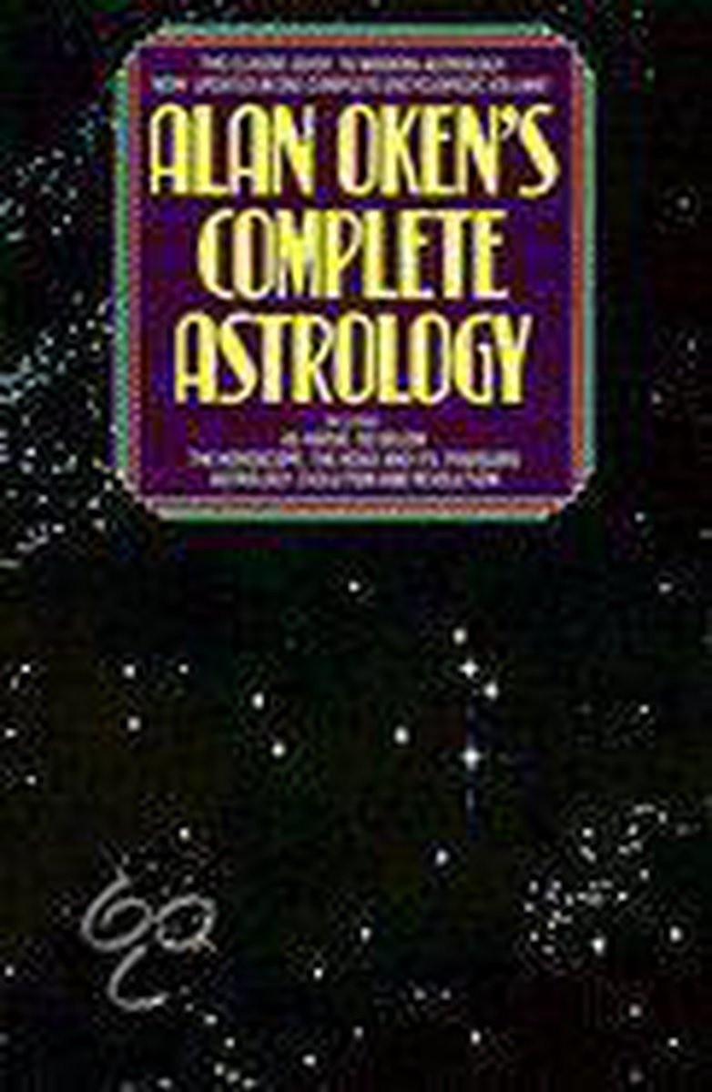Alan Oken's Complete Astrology, Alan Oken | 9780553345377 | Boeken | bol Alan Oken's Complete Astrology, Alan Oken | 9780553345377 | Boeken | bol
