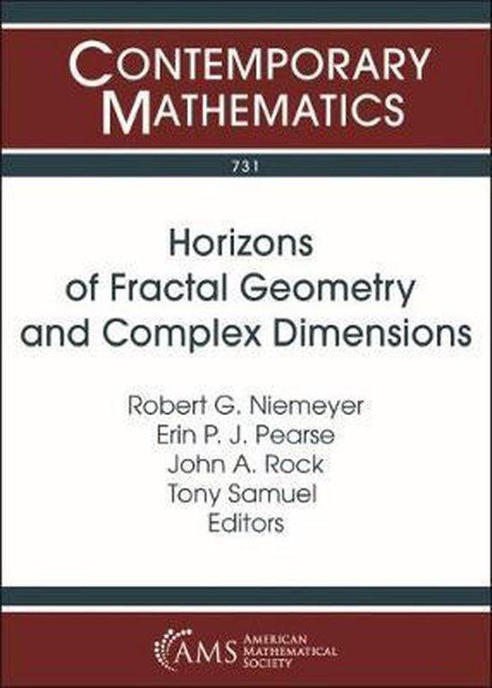 Horizons of Fractal Geometry and Complex Dimensions | 9781470435813 | Boeken | bol.com