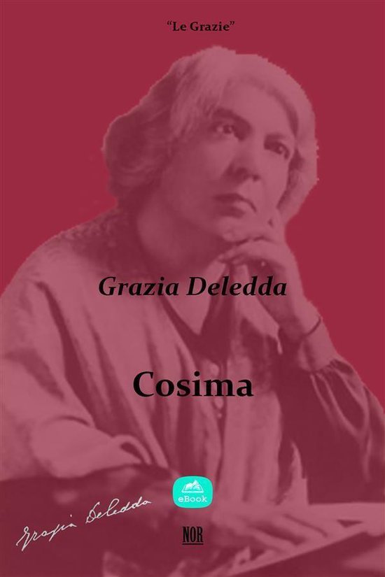 Le Grazie - Cosima (ebook), Grazia Deledda | 9788897285052 | Boeken ...
