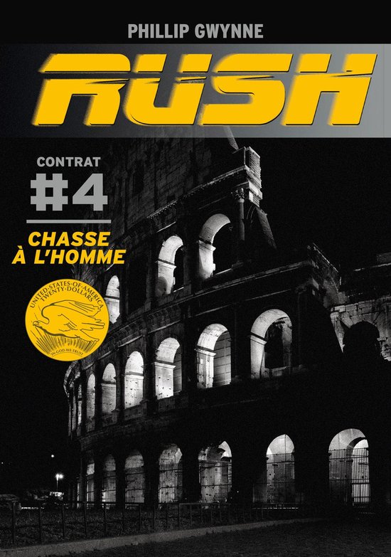 Rush 4 - Rush (Contrat 4) - Chasse à l'homme (ebook), Phillip Gwynne ...