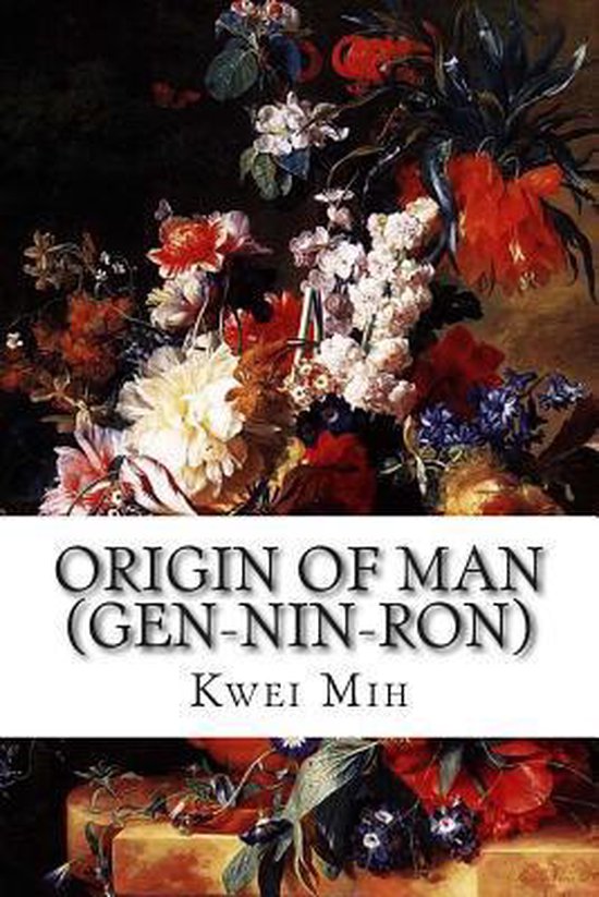 Origin of Man (Gen-Nin-Ron) | 9781514184219 | Kwei Fung Tsung Mih ...
