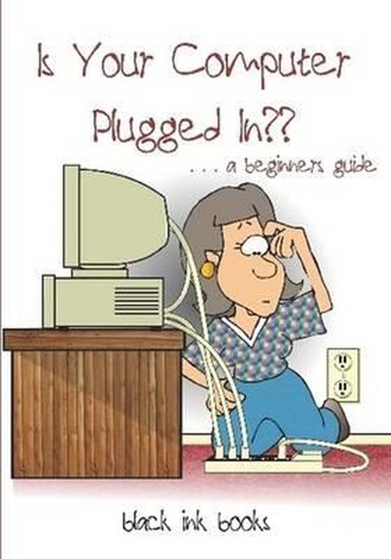 Is Your Computer Plugged In?, Black Ink Books | 9781409250005 | Boeken ...