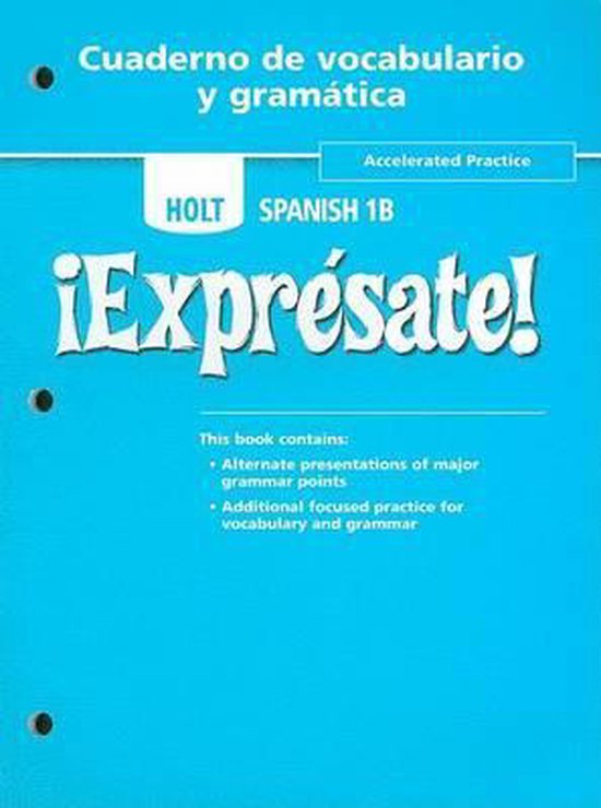 Holt Spanish 1B !Expresate! Cuaderno de Vocabulario y Gramatica ...