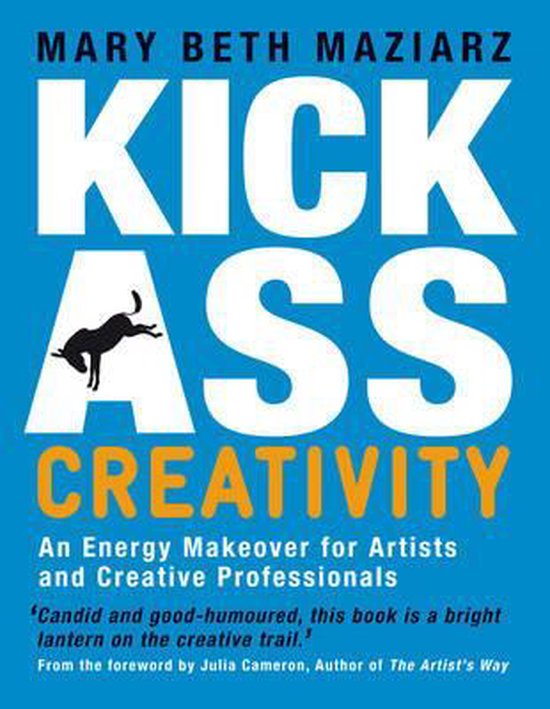 Kick-Ass Creativity | 9781907486463 | Mary Beth Maziarz | Boeken | bol.com