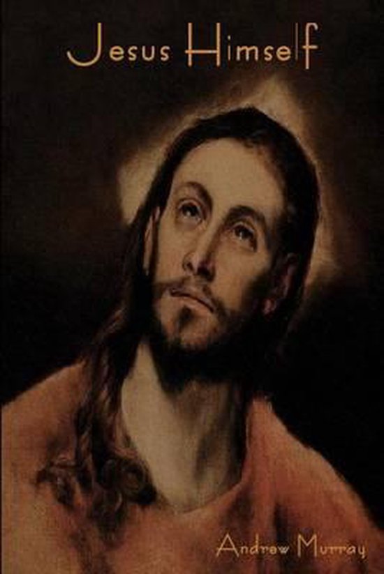 Jesus Himself, Andrew Murray | 9781604447279 | Boeken | bol