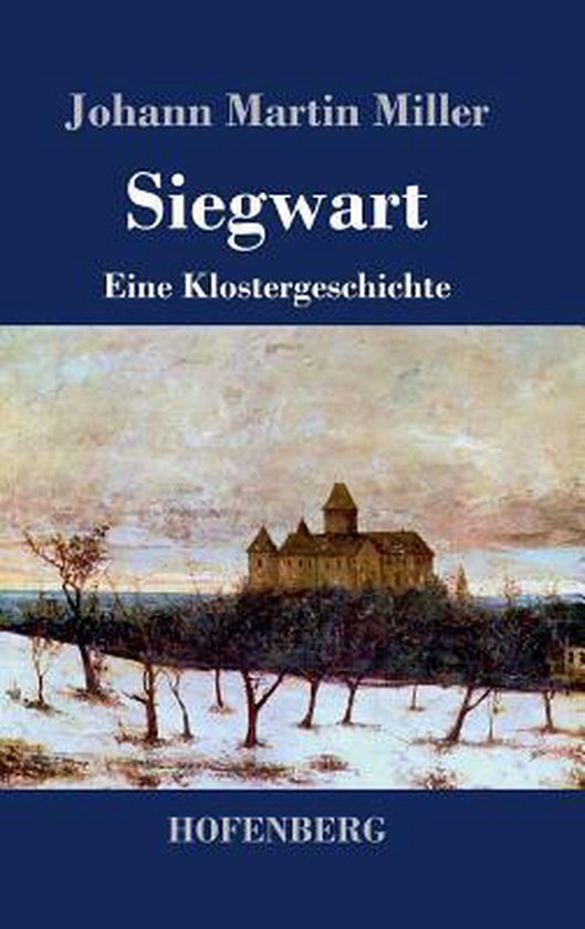 Siegwart, Johann Martin Miller | 9783843043403 | Boeken | bol