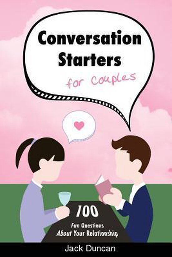 Conversation Starters for Couples | 9781539371120 | Jack Duncan ...