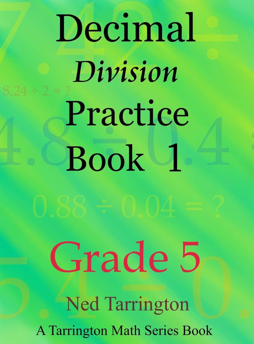 Grade 5 Decimal Division Practice 1 - Decimal Division Practice Book 1 ...