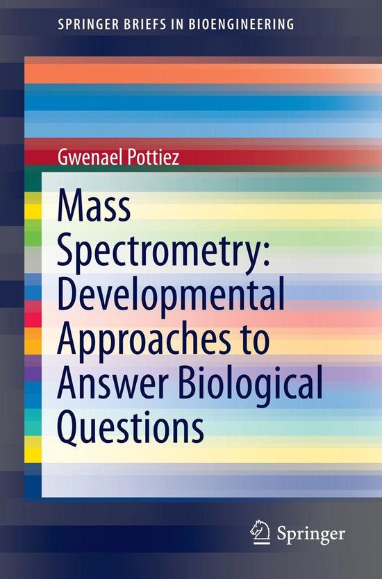 SpringerBriefs in Bioengineering - Mass Spectrometry: Developmental Approaches to... | bol.com
