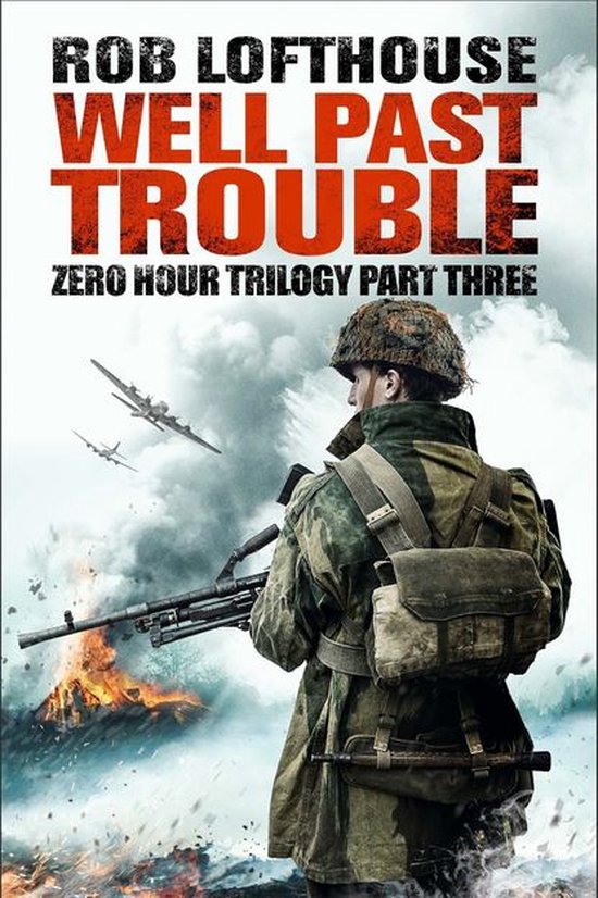 Zero Hour Trilogy - Zero Hour Trilogy: Well Past Trouble (ebook), Rob ...