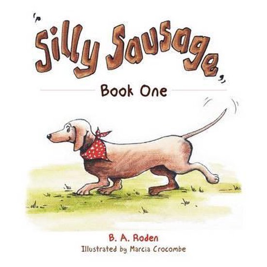 Silly Sausage, B a Roden | 9781524631192 | Boeken | bol.com