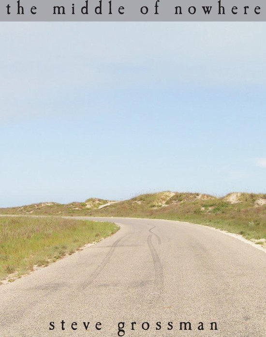 Middle of Nowhere (ebook), Steve Grossman | 9781476058795 | Boeken ...