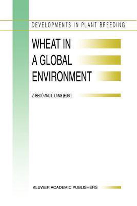 Developments in Plant Breeding- Wheat in a Global Environment, Z. Bedo | 9789048156184... | bol