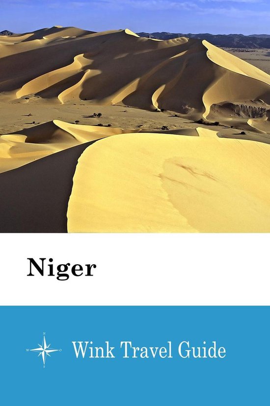 Niger (ebook), Wink Travel Guide | 1230003393567 | Boeken | bol.com