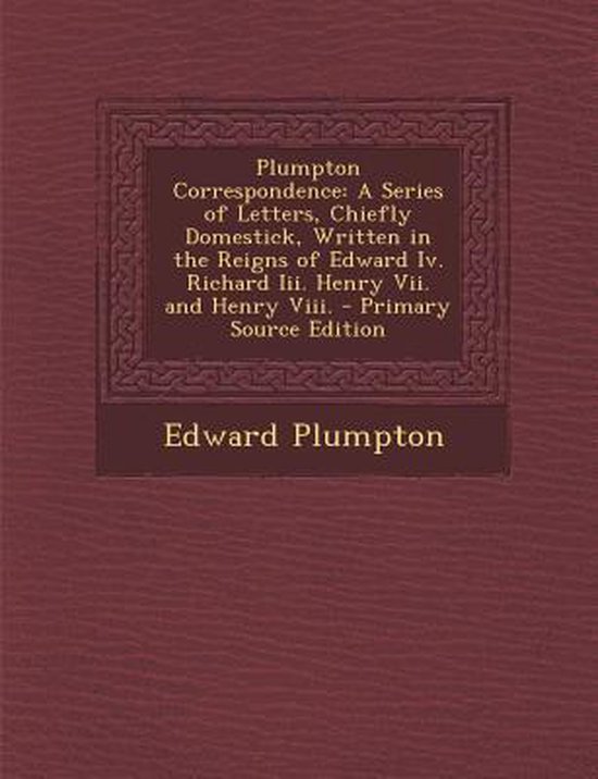 Plumpton Correspondence, Edward Plumpton | 9781289443603 | Boeken | bol.com