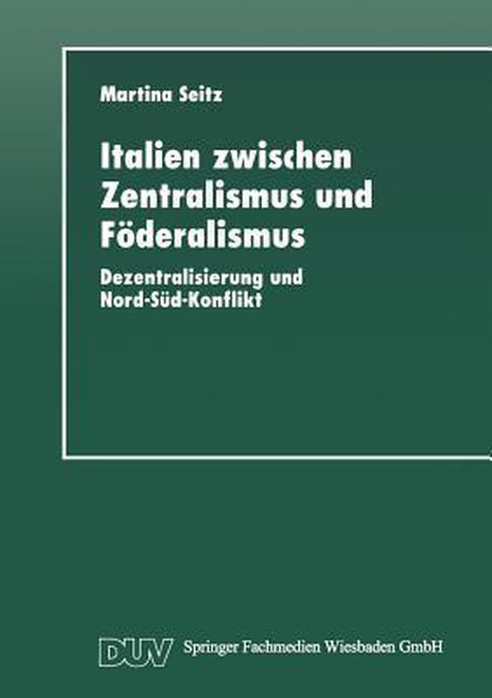 Italien Zwischen Zentralismus Und Föderalismus | 9783824442591 ...