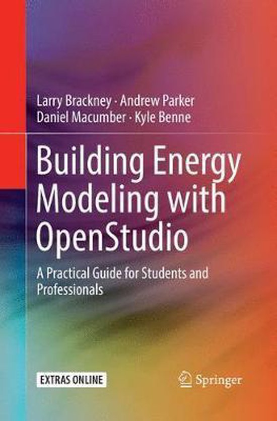 Building Energy Modeling with Openstudio, Larry Brackney ...