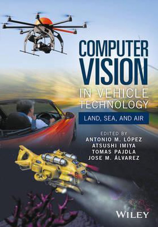 Computer Vision in Vehicle Technology | 9781118868072 | AM Lopez ...