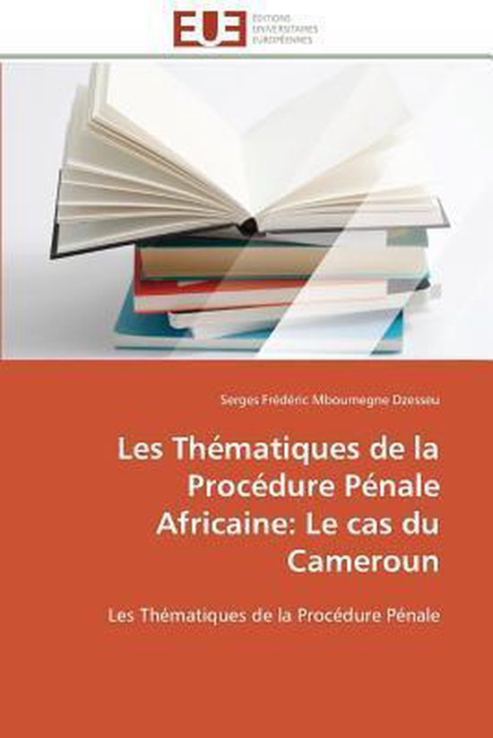 Les Th Matiques De La Proc Dure P Nale Africaine Dzesseu S Les Th Matiques De La Proc Dure P Nale Africaine Dzesseu S