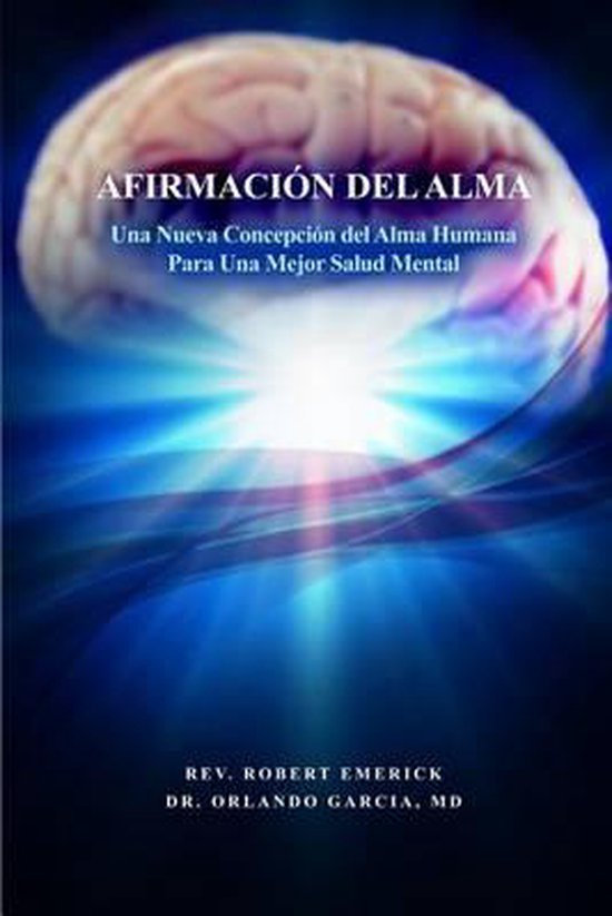 AFIRMACION DEL ALMA - Una Nueva Concepcion del Alma Humana Para Una ...
