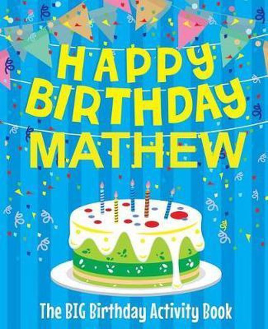 Happy Birthday Mathew - The Big Birthday Activity Book, Birthdaydr ...