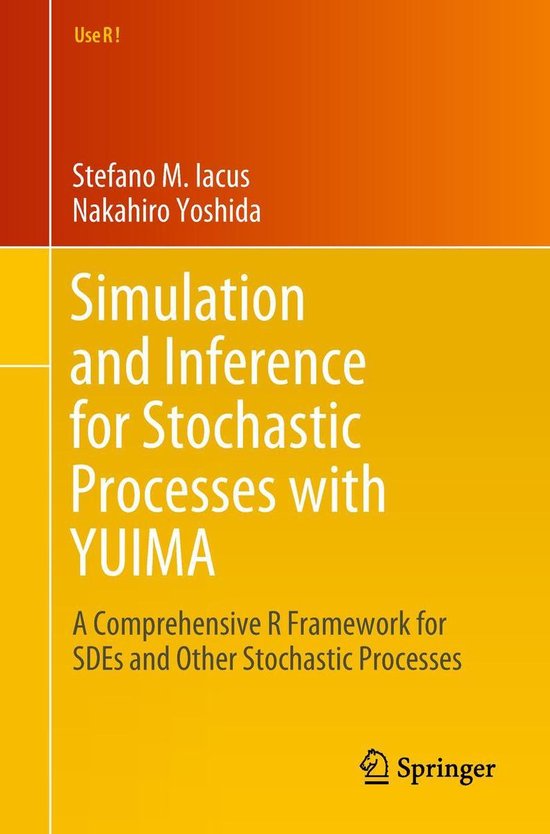 Use R! - Simulation and Inference for Stochastic Processes with YUIMA ...