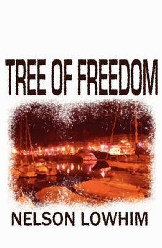 Tree of Freedom, Nelson Lowhim | 9781470195205 | Boeken | bol