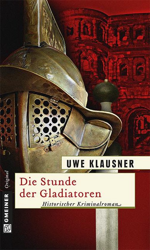 Aurelius Varro 1 - Die Stunde der Gladiatoren (ebook), Uwe Klausner ...