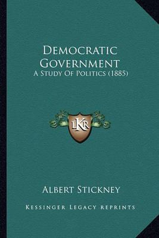 Democratic Government, Albert Stickney | 9781165337507 | Boeken | bol.com