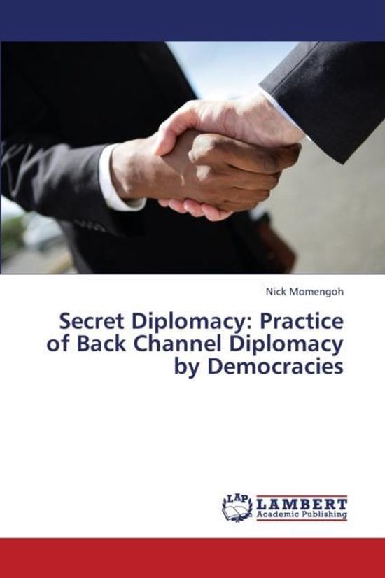 Secret Diplomacy | 9783659444395 | Momengoh Nick | Boeken | bol.com