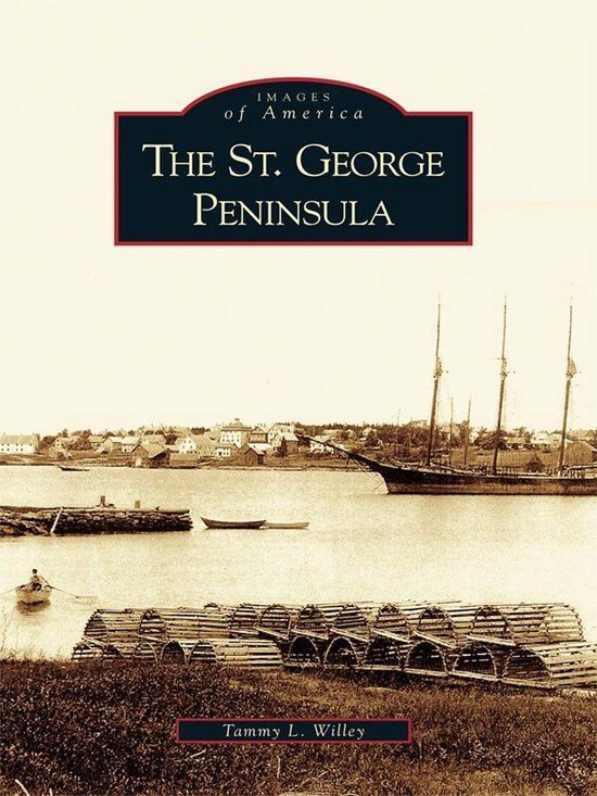 Images of America - The St. George Peninsula (ebook), Tammy L Willey ...