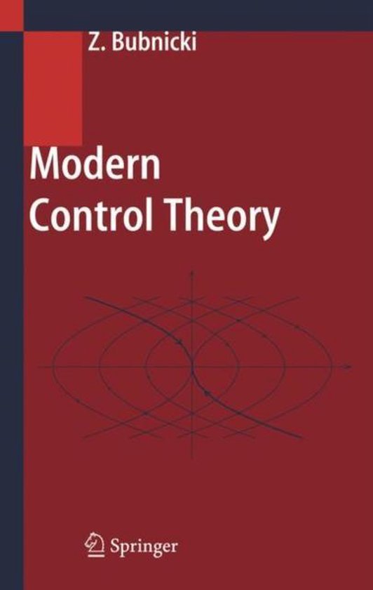 Modern Control Theory | 9783642063015 | Zdzislaw Bubnicki | Boeken | bol.com