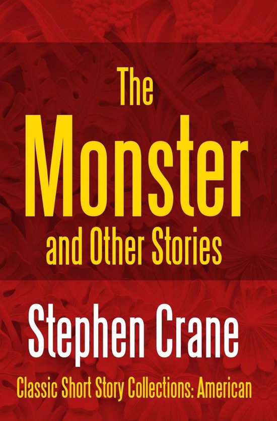 Classic Short Story Collections: American 2 - The Monster and Other ...