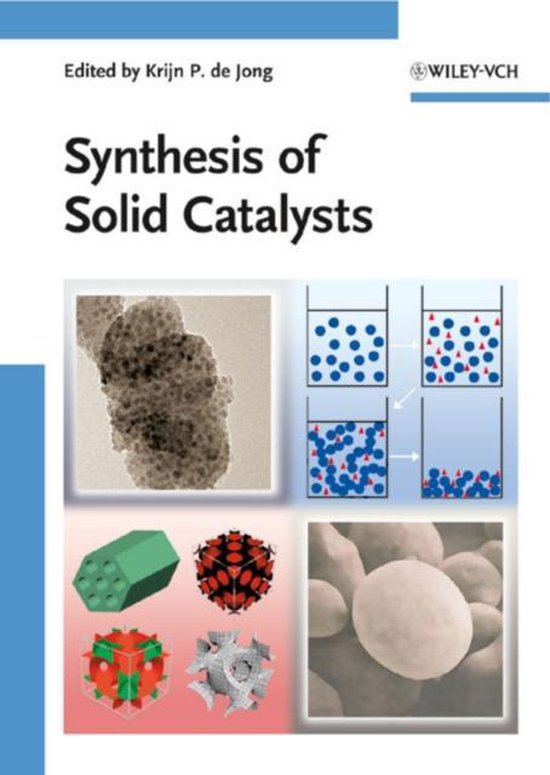 Synthesis of Solid Catalysts, KP de Jong | 9783527320400 | Boeken | bol